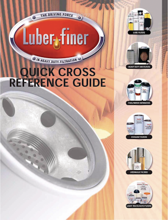 Quick Cross Reference Guide From: Luber-finer, Inc. | Fleet Maintenance