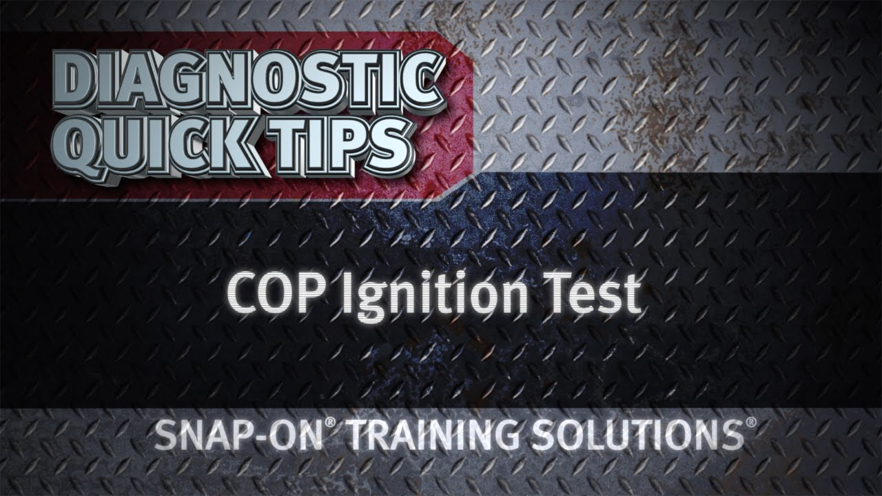 VIDEO: COP Ignition Test- Diagnostic Quick Tips -- Snap-on Training ...